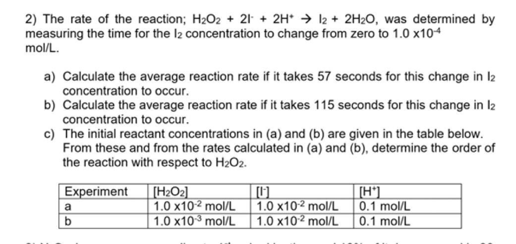 Solved The rate of ﻿the reaction; H2O2+2I-+2H+→I2+2H2O, ﻿was | Chegg.com