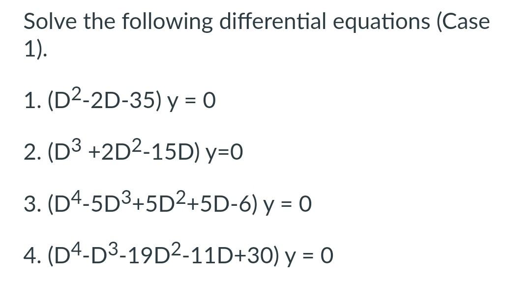 Solved Solve the following differential equations (Case 1). | Chegg.com