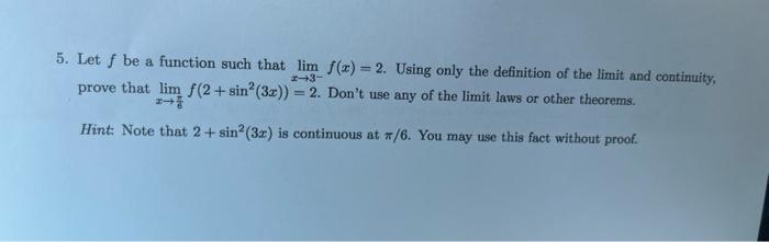Solved 5. Let f be a function such that lim f(x)= 2. Using | Chegg.com