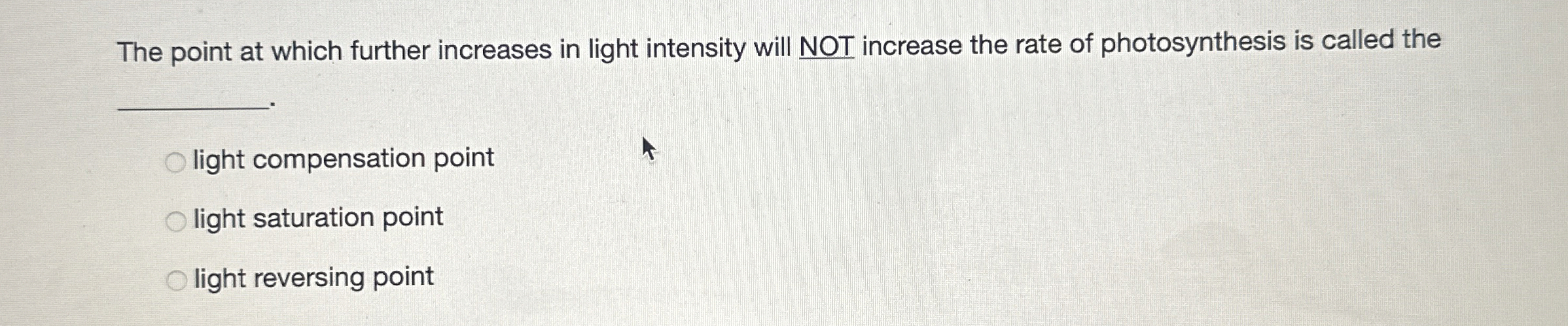 Solved The point at which further increases in light | Chegg.com