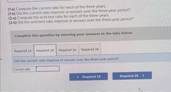 Solved (1-a) Compute the current ratio for each of the | Chegg.com