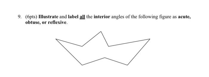 Solved (6pts) Illustrate and label all the interior angles | Chegg.com