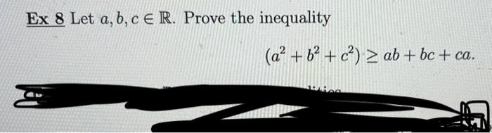 Solved Ex 8 Let a,b,c∈R. Prove the inequality | Chegg.com