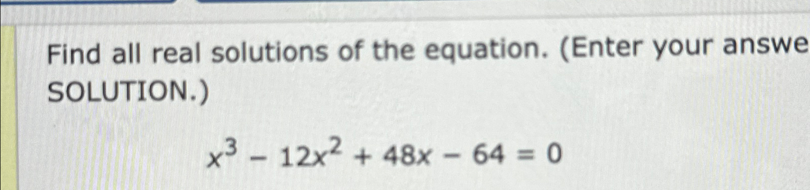 Solved Find all real solutions of the equation. (Enter your | Chegg.com