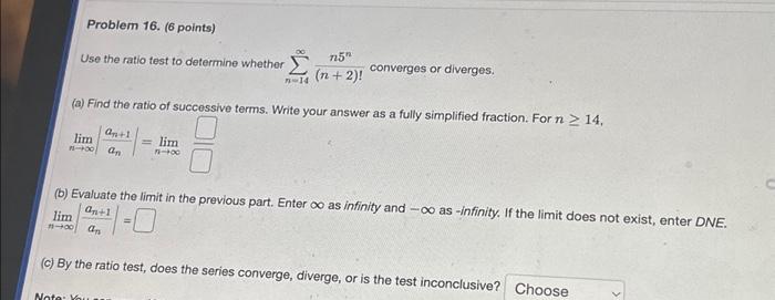 Solved Problem 16. (6 points) n5n (n + 2)! n=14 (a) Find the | Chegg.com