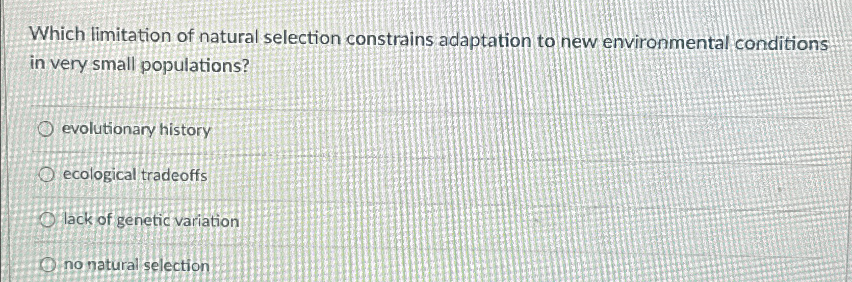 Solved Which limitation of natural selection constrains | Chegg.com