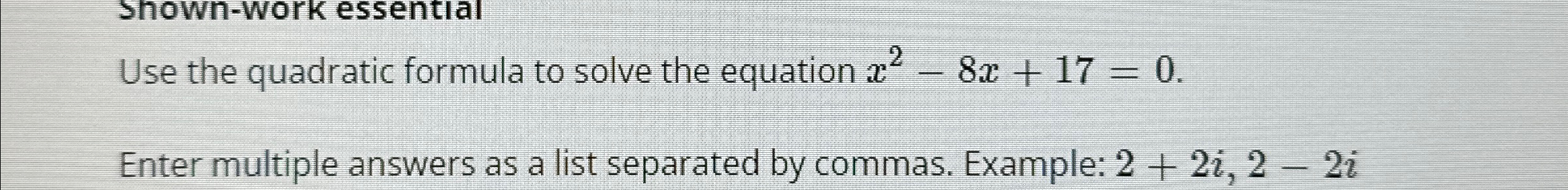 Solved Use the quadratic formula to solve the equation | Chegg.com
