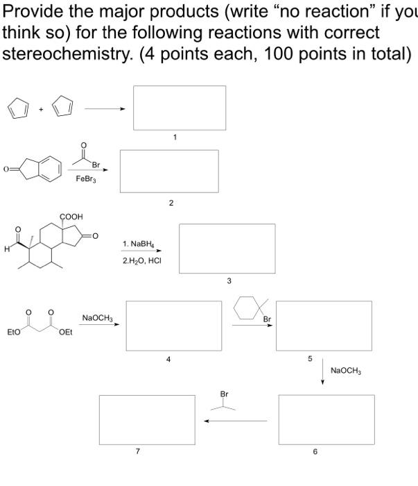 Solved Provide The Major Products Write No Reaction If