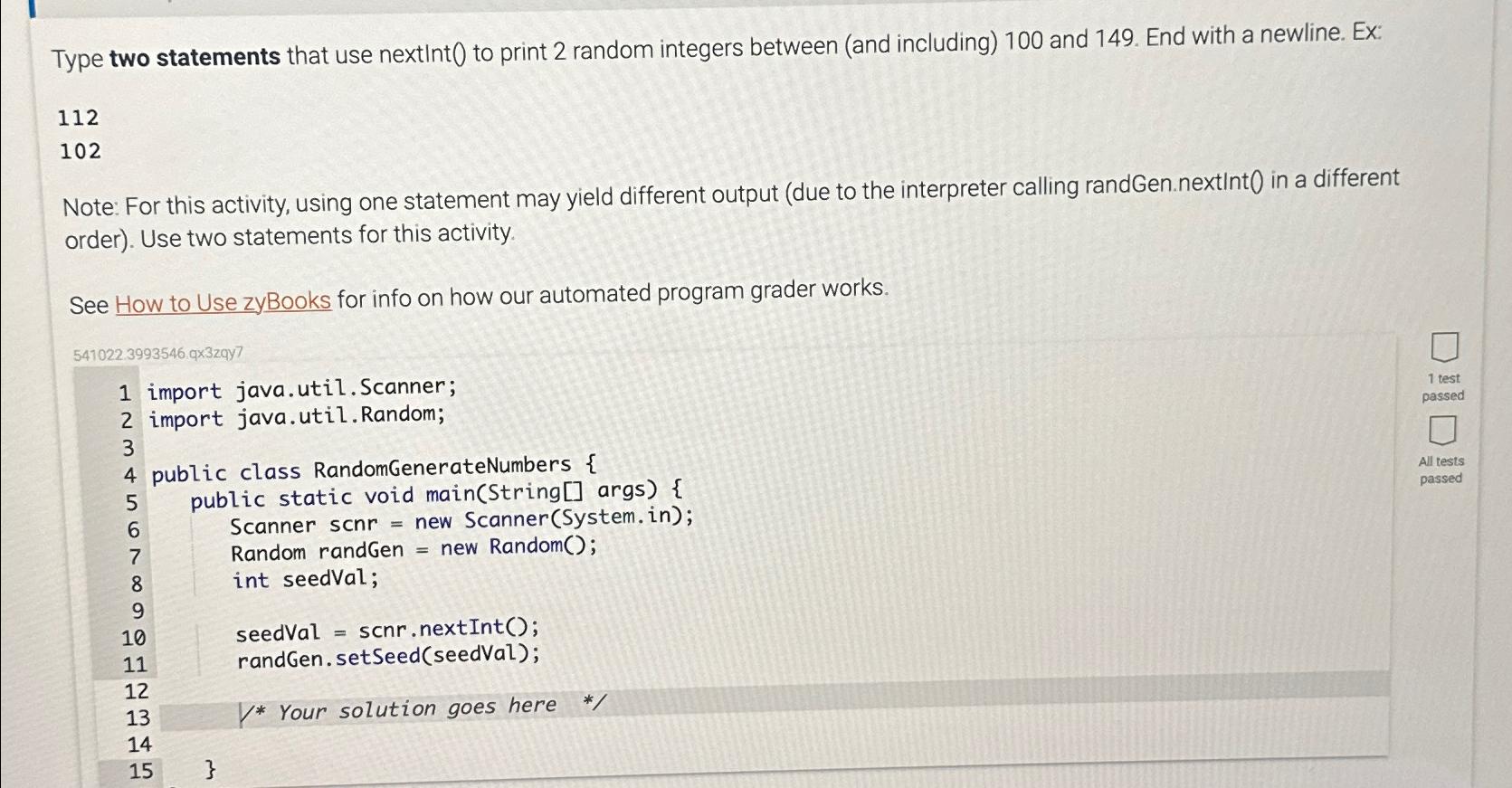 Solved Type two statements that use nextInt() to print 2 | Chegg.com Solved Type two statements that use nextInt() to print 2 | Chegg.com