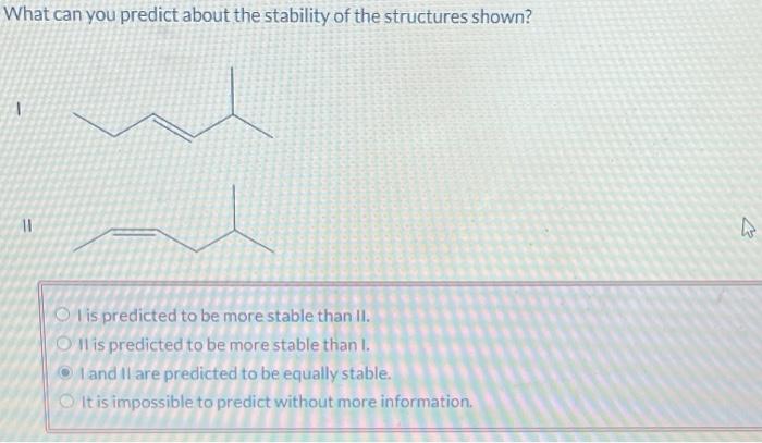 Solved What can you predict about the stability of the | Chegg.com