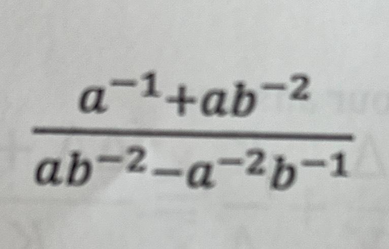 Solved a-1+ab-2ab-2-a-2b-1 | Chegg.com