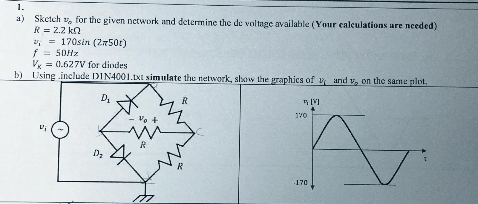 Solved a) Sketch vo for the given network and determine the | Chegg.com