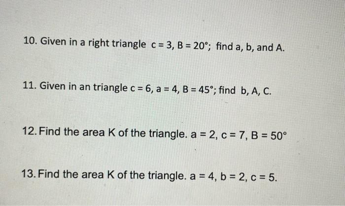 Solved 10. Given in a right triangle c=3,B=20∘; find a, b, | Chegg.com