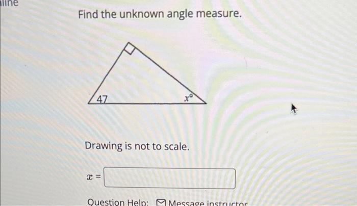 Solved Find The Unknown Angle Measure Drawing Is Not To