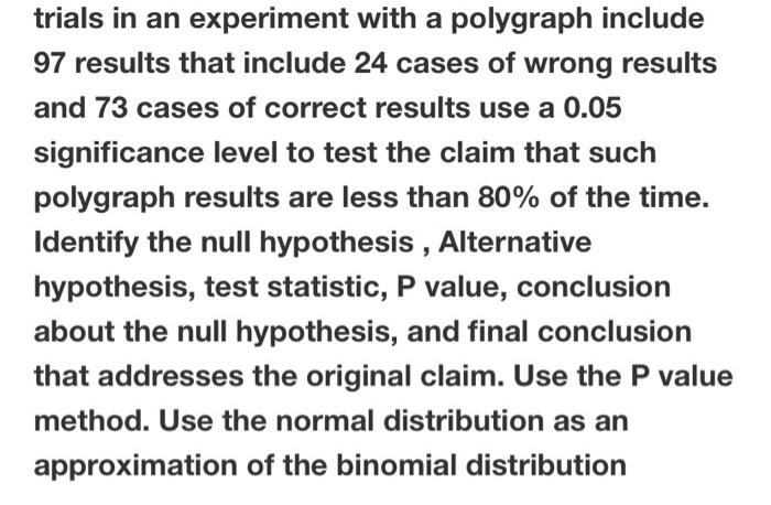 Solved trials in an experiment with a polygraph include 97 | Chegg.com