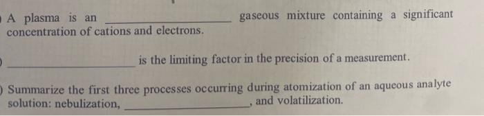 A plasma is an gaseous mixture containing a | Chegg.com