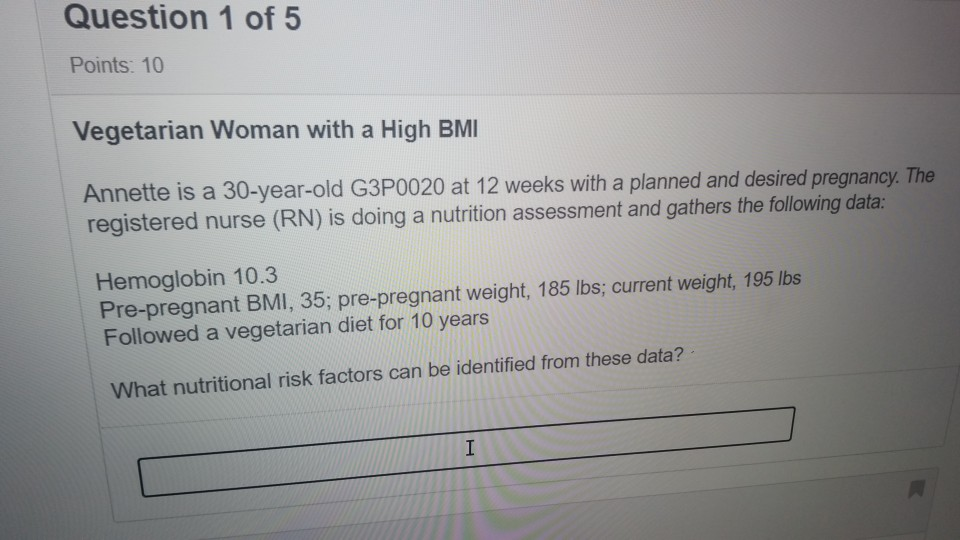 Solved Question 1 of 5 Points: 10 Vegetarian Woman with a | Chegg.com