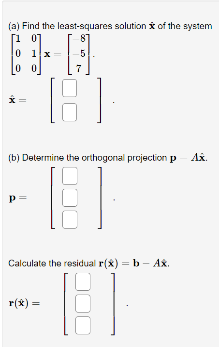 Solved (a) ﻿Find the least-squares solution hat(x) ﻿of the | Chegg.com