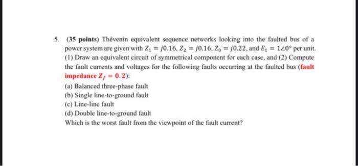 Solved 5. (35 points) Thévenin equivalent sequence networks | Chegg.com