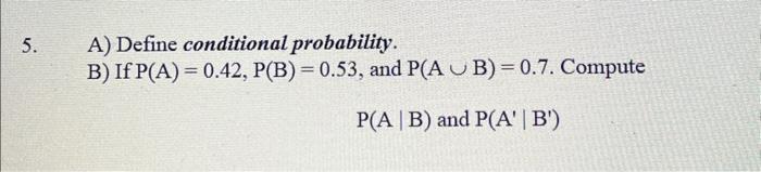 Solved A) Define conditional probability. B) If | Chegg.com