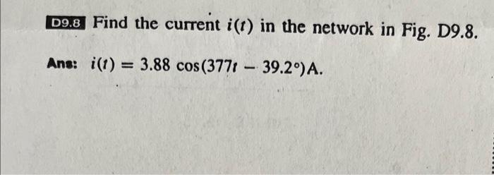 Solved D9.8 Find the current i(t) in the network in Fig. | Chegg.com