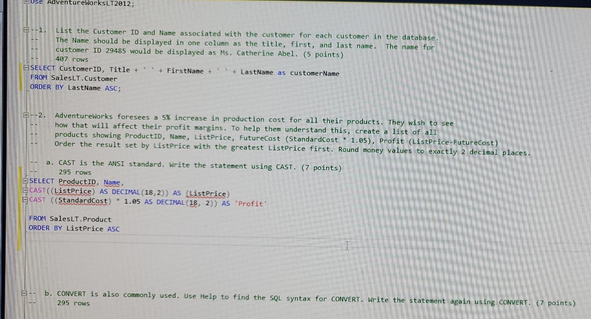 Solved Use AdventureWorksLT 2012; List the Customer ID and | Chegg.com