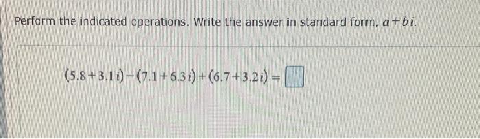 Solved Perform the indicated operations. Write the answer in | Chegg.com