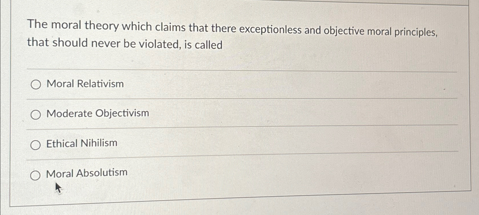 Solved The moral theory which claims that there | Chegg.com