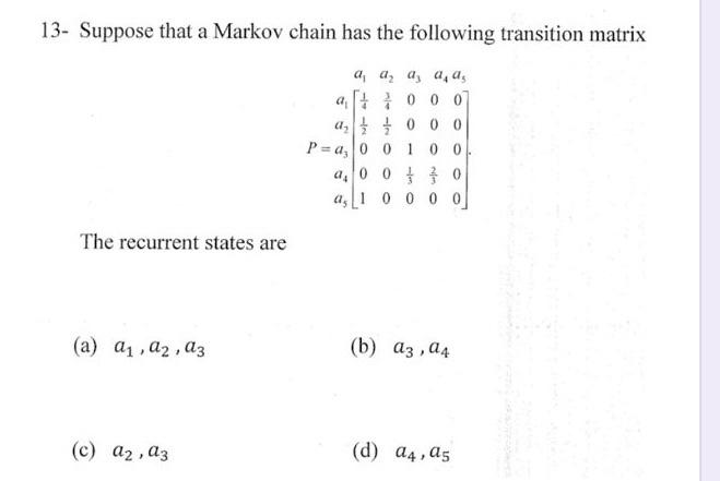 Solved 13- Suppose that a Markov chain has the following | Chegg.com