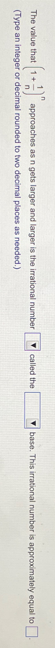 Solved The value that (1+1n)n ﻿approaches as n ﻿gets larger | Chegg.com