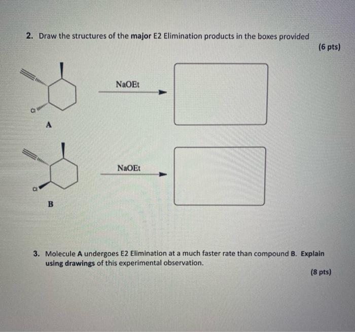 Solved 2. Draw the structures of the major E2 Elimination | Chegg.com