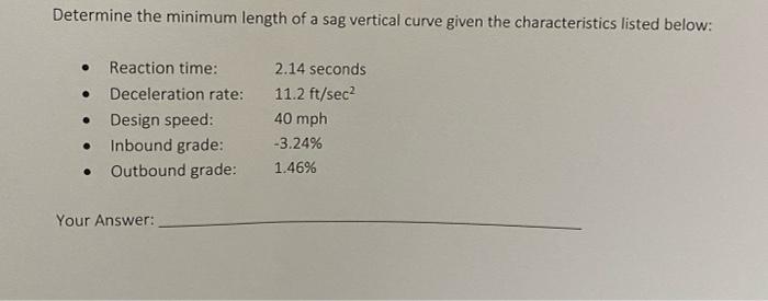 Solved Determine the minimum length of a sag vertical curve | Chegg.com