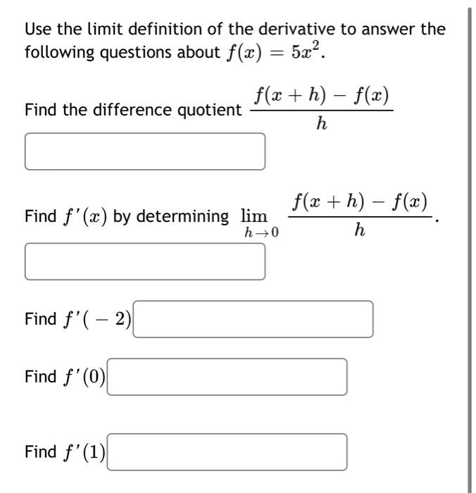 Solved Use the limit definition of the derivative to answer | Chegg.com