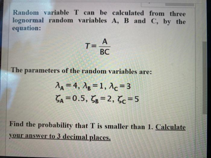 Solved Random variable T can be calculated from three | Chegg.com