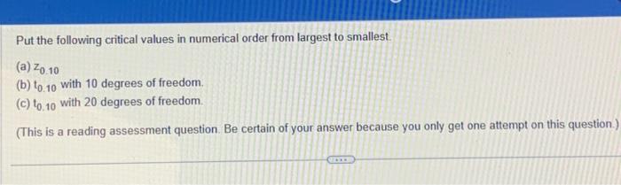 Solved Put the following critical values in numerical order | Chegg.com