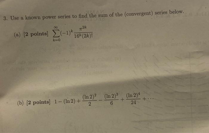 Solved 3. Use a known power series to find the sum of the | Chegg.com
