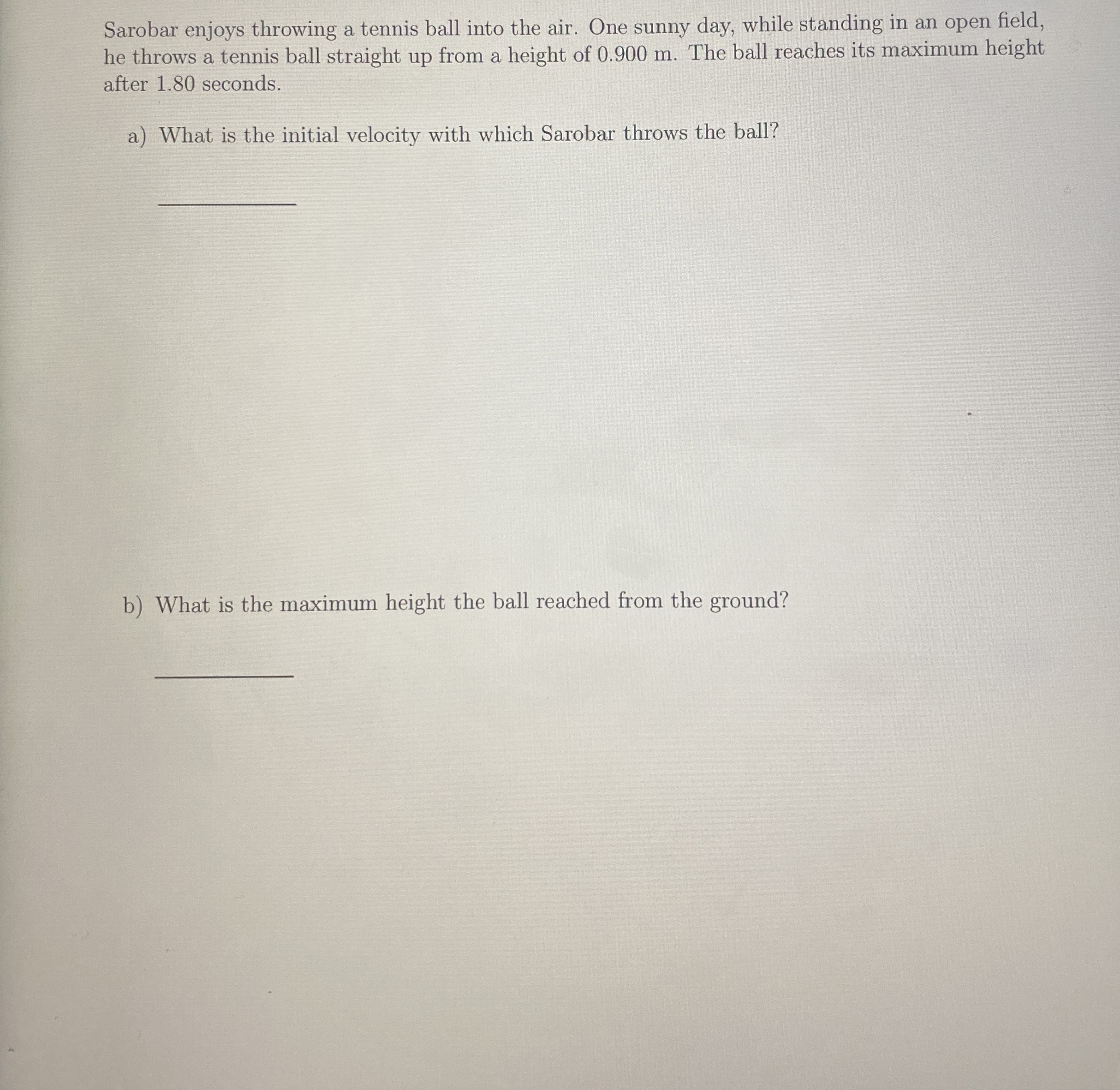 Solved Sarobar enjoys throwing a tennis ball into the air. | Chegg.com
