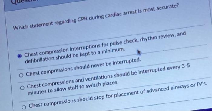 Solved Which statement regarding CPR during cardiac arrest | Chegg.com