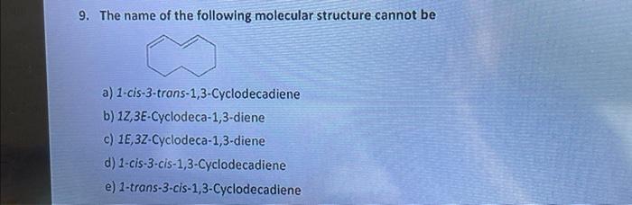 Solved 9. The name of the following molecular structure | Chegg.com