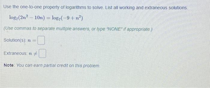Solved Use the one-to-one property of logarithms to solve. | Chegg.com