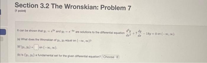 Solved Section 3.2 The Wronskian: Problem 7 (1 point) It can | Chegg.com