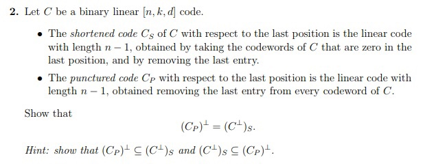 Solved 2. Let C be a binary linear [n, k, d code. The | Chegg.com