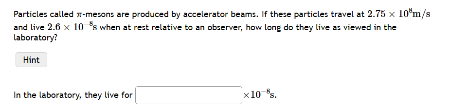 Solved Particles called π-mesons are produced by accelerator | Chegg.com