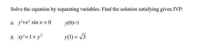 Solved Solve the equation by separating variables. Find the | Chegg.com