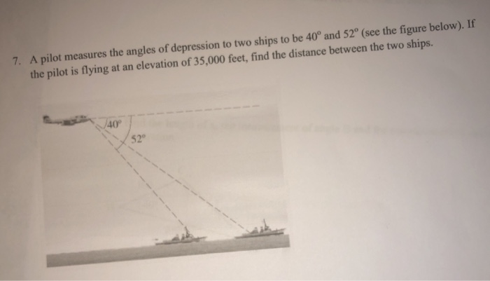 Solved 7. A pilot measures the angles of depression to two | Chegg.com