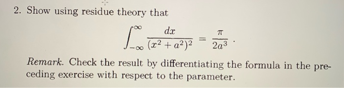 Solved 2. Show using residue theory that po da Too (x²+ | Chegg.com