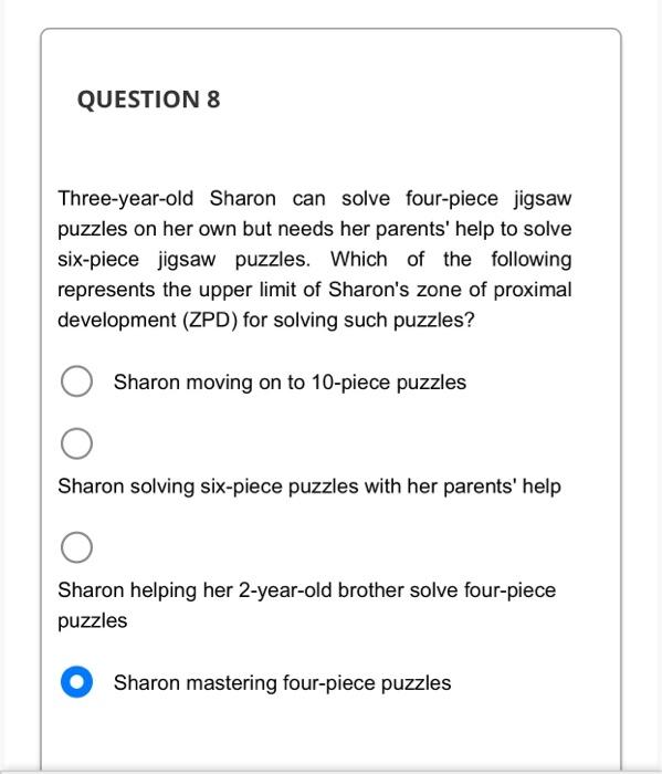 Solved QUESTION 8 Three-year-old Sharon can solve four-piece | Chegg.com