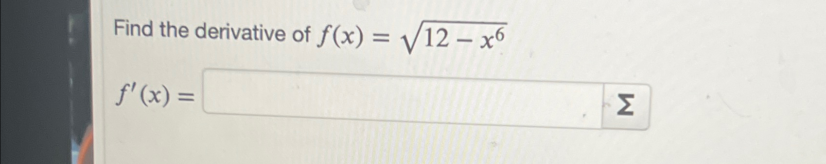Solved Find the derivative of f(x)=12-x62f'(x)= | Chegg.com | Chegg.com