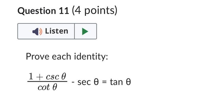 Solved Question 11 (4 points) Prove each identity: | Chegg.com
