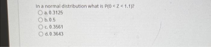 Solved In a normal distribution what is P(0 | Chegg.com